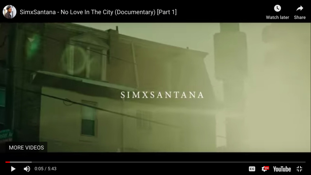 SimxSantana - No Love In The City (Documentary) [Part 1]